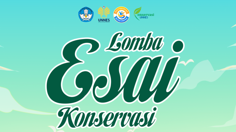 Lomba Esai Konservasi UNNES 2025 - Universitas Negeri Semarang